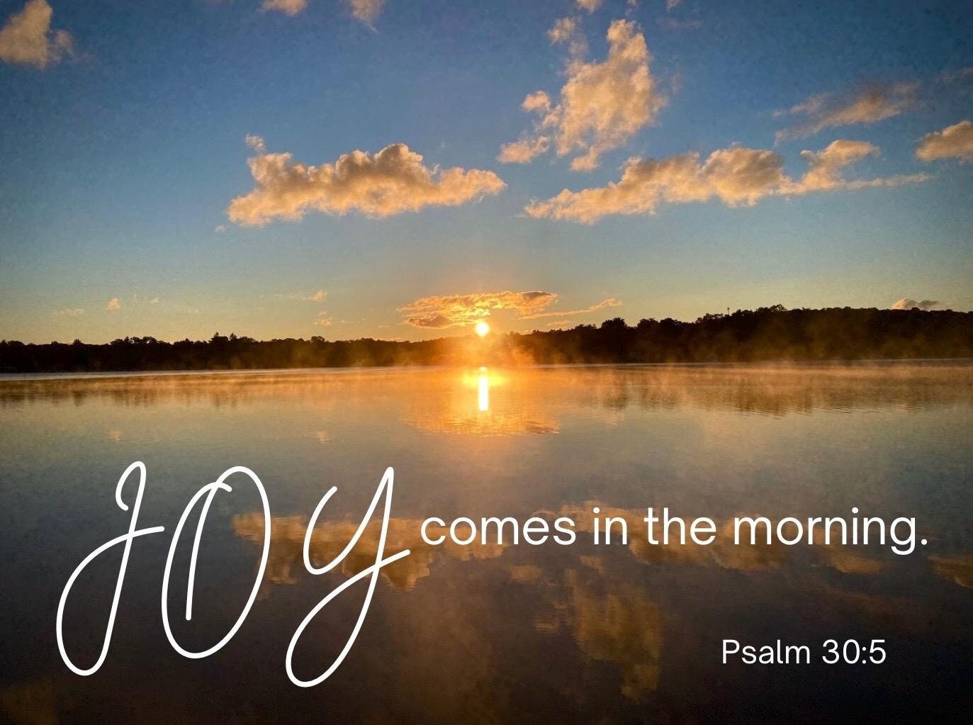 Sunrise With Scripture/psalm 30/scenic/still Waters/lake/aesthetic ...