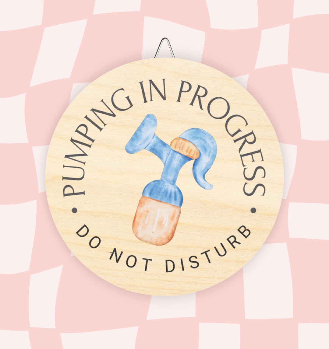 Pumping Breastfeeding Sign for Work Do Not Disturb Wooden Door Hang - Etsy