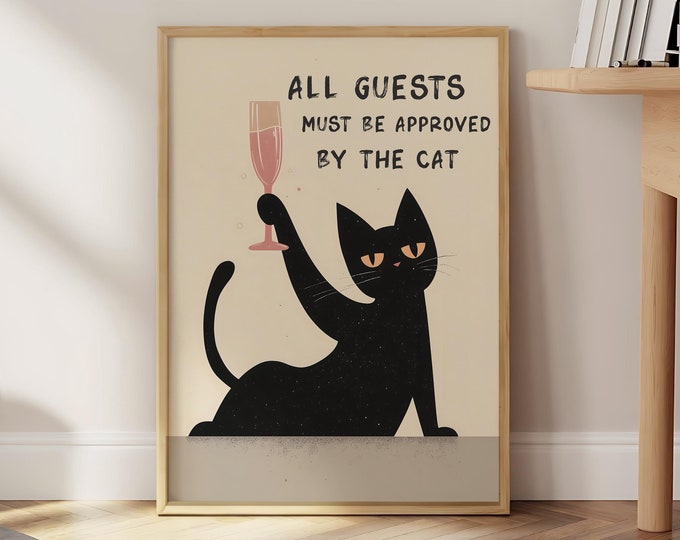 All Guests Must Be Approved by the Cat Print, Funny Black Cat Poster ...