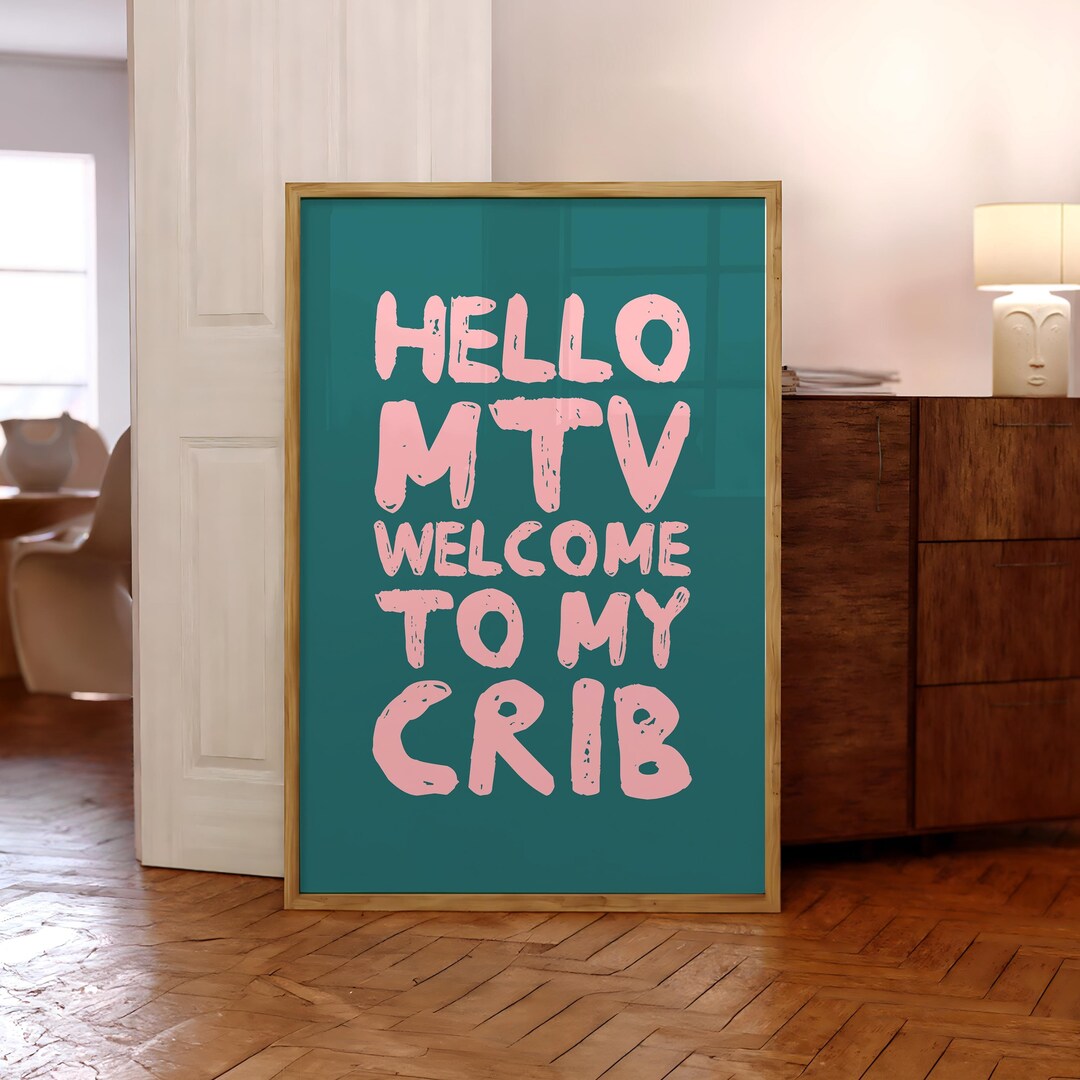 Welcome to My Crib Poster, Positive Wall Art, Vintage Hello MTV Poster ...