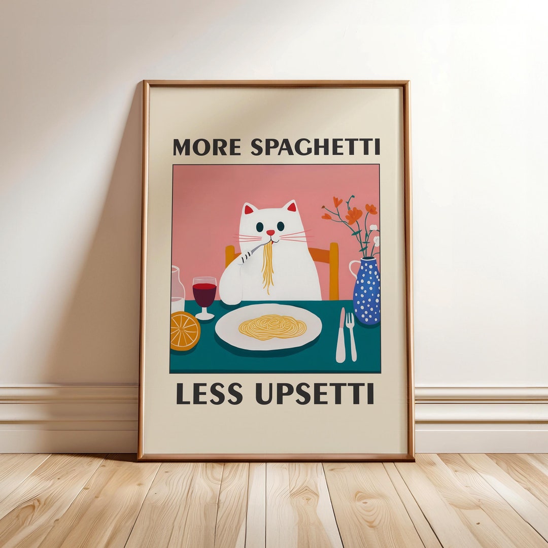 More Spaghetti Less Upsetti Cat Poster, Italian Kitchen Print, Funny ...