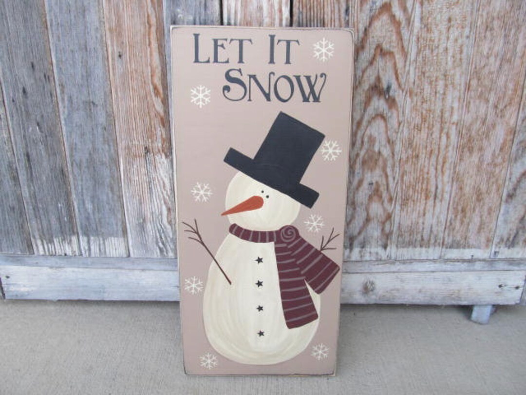 Primitive Hand Painted Let It Snow Snowman Wooden Sign GCC6696 - Etsy
