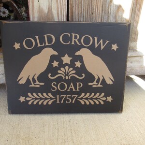 Primitive Old Crow Soap 1757 Hand Stenciled Sign With Color Choices ...