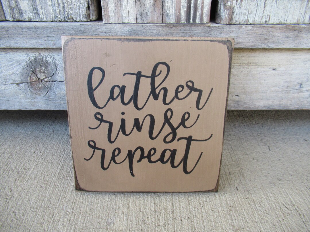 Primitive Lather Rinse Repeat Hand Painted Wooden Sign Plaque With ...