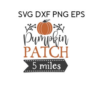 Pumpkin Patch 5 Miles Svg | Fall Sign Cut File for Cricut & Silhouette ...