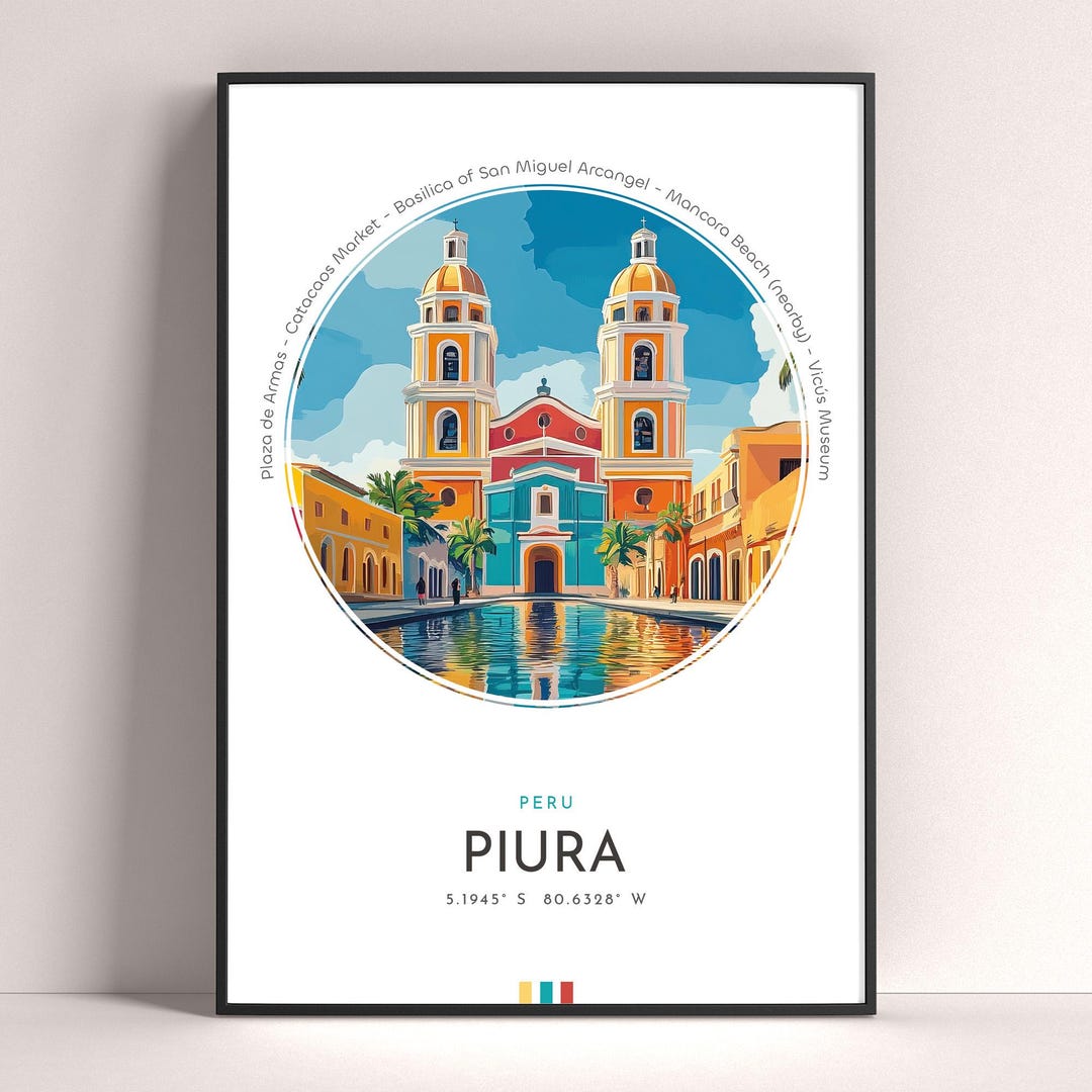 Piura City Poster, Peru Travel Print, Modern Wall Art, Travel Gift ...