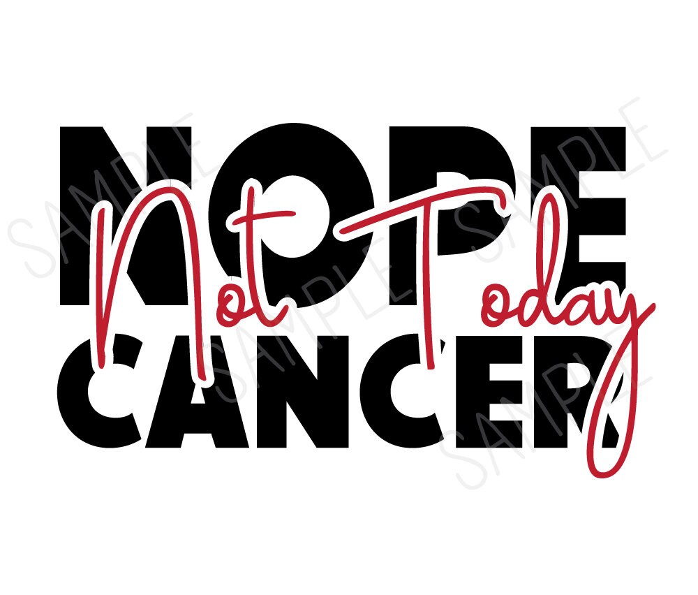 Nope Not Today Cancer Svg, Not Today Cancer Svg, Nope Not Today Svg Cut ...