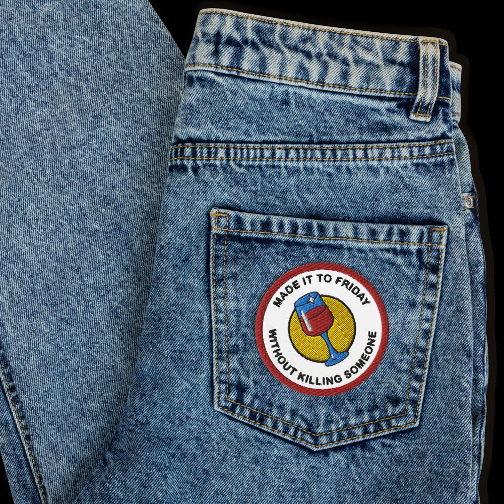 Adult Merit Badge Made It to Friday Without Killing Anyone, Embroidered ...