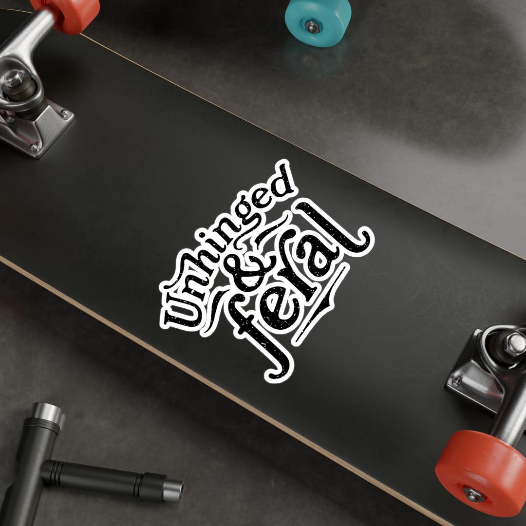 Unhinged & Feral Kiss-cut Vinyl Decals - Unique Laptop Stickers, Water ...