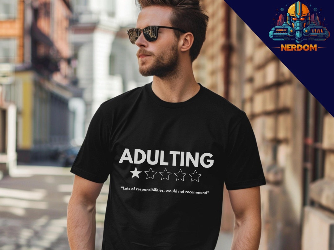 Adulting Lots of Responsibilities Shirt, Funny Tee, Sarcastic T-shirt ...