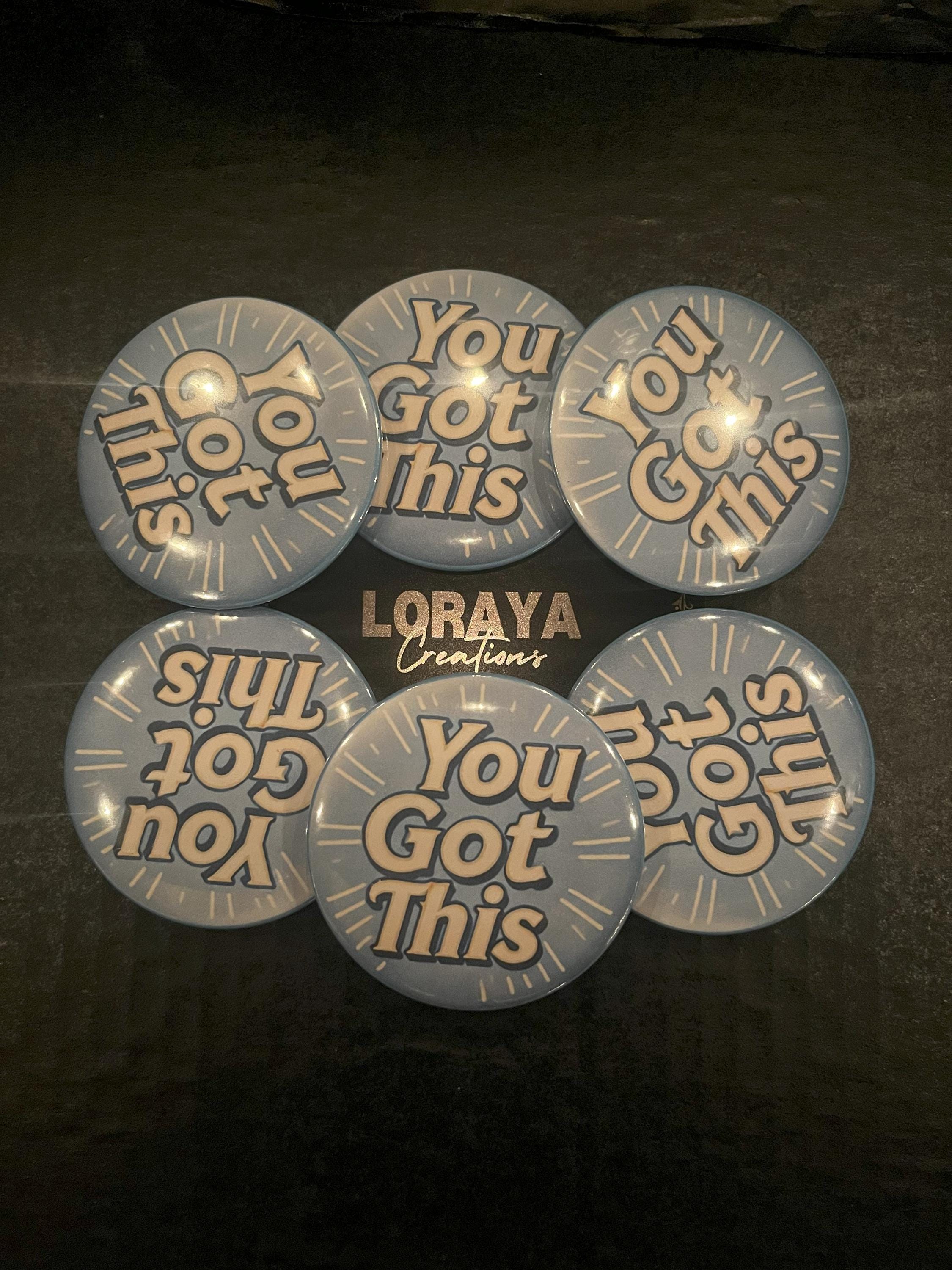 You Got This Pin-back Button | Motivational Quote Badge | Inspirational ...