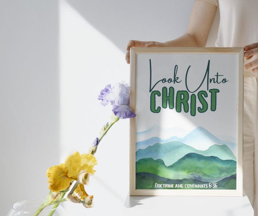 Look Unto Christ 2025 Digital Template Poster and Gift Tag, D&C 6:36 ...