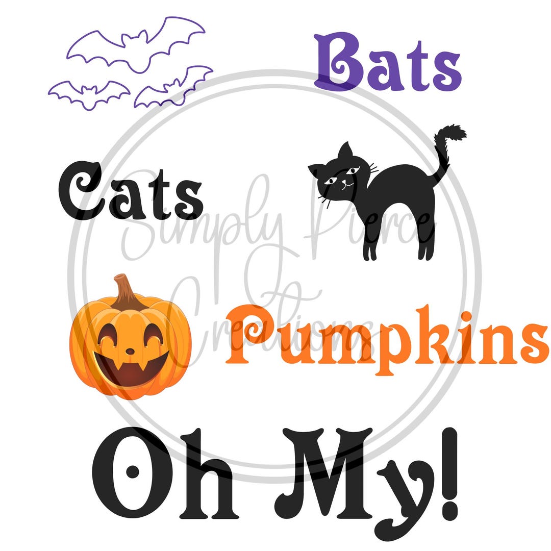 Bats, Cats, and Pumpkins Oh My PDF PNG SVG Digital Download Halloween ...
