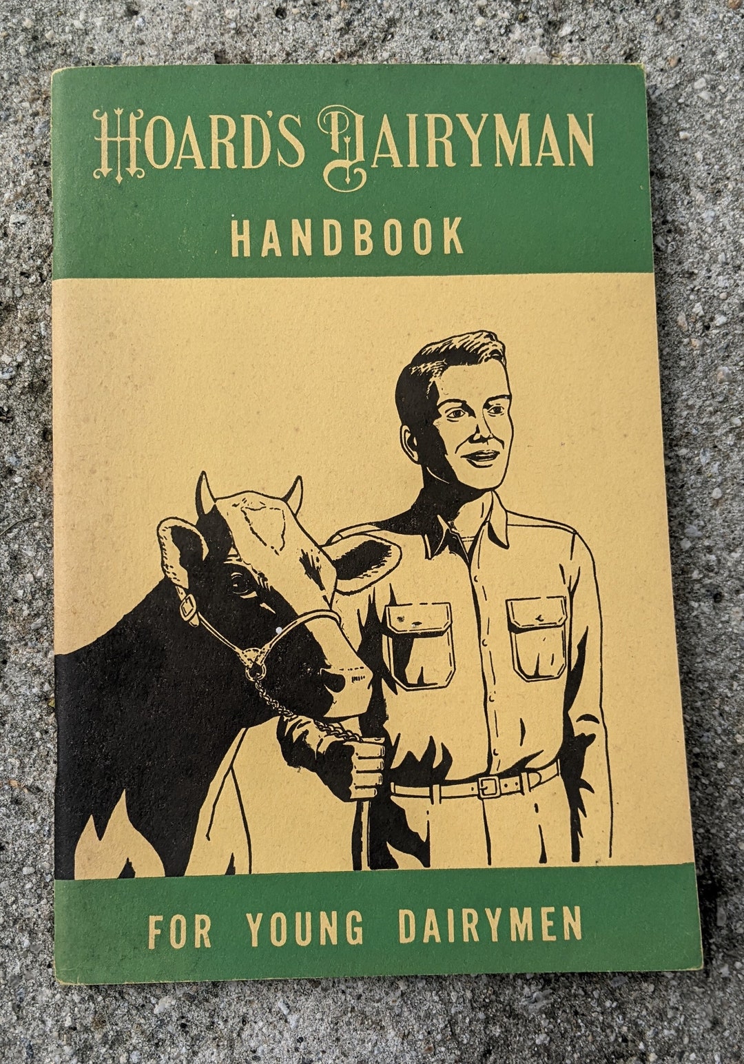 Hoard's Dairyman Handbook for Young Dairymen W. D. Hoard Sons Co. 1952 ...