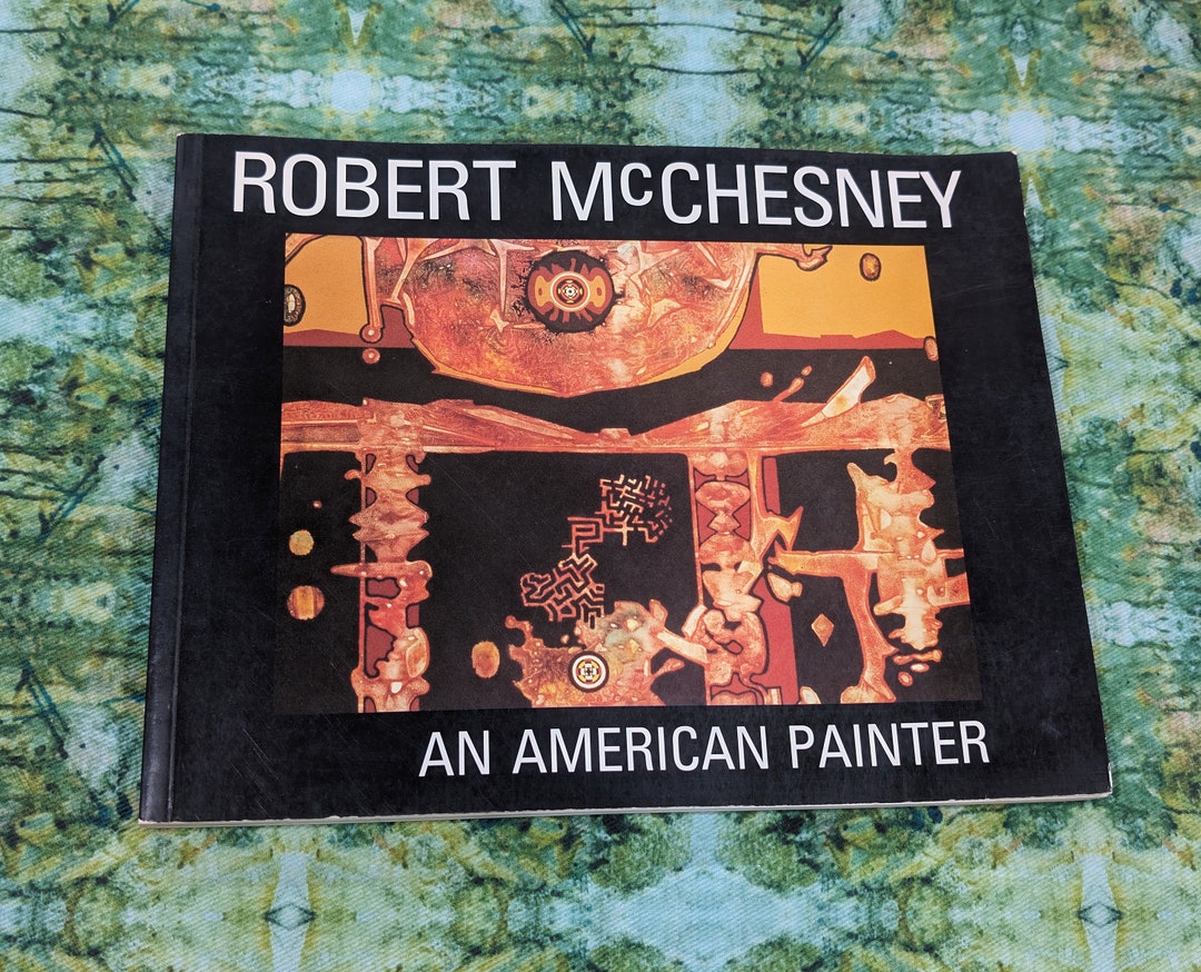 Robert Mcchesney an American Painter Sonoma Mountain Publishing Company ...