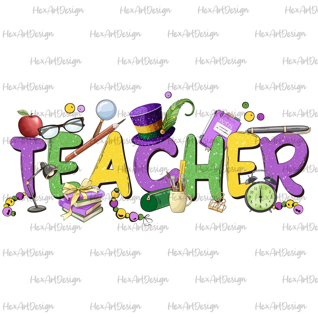 Teacher Mardi Gras PNG, Louisiana Carnival Design (digital File) - Etsy