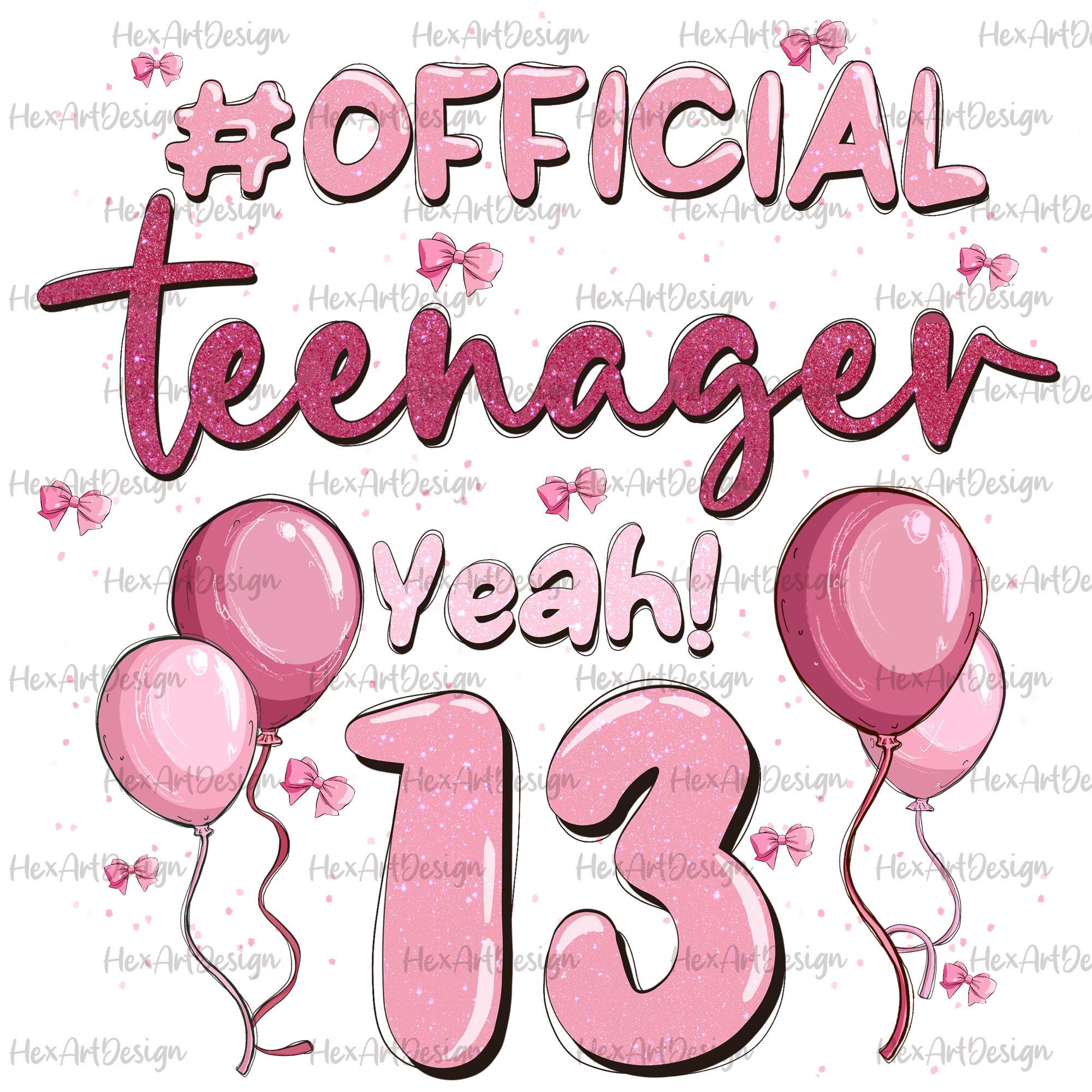 13 Official Teenager PNG, 13th Birthday Girl, It's My Birthday, Digital ...