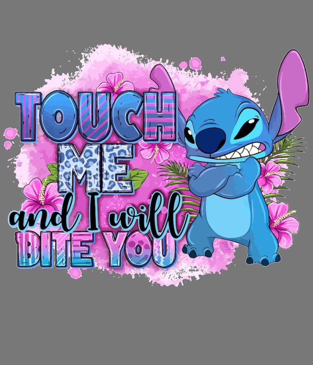 Touch Me and I Will Bite You Stitch Png Sublimation Design Download ...