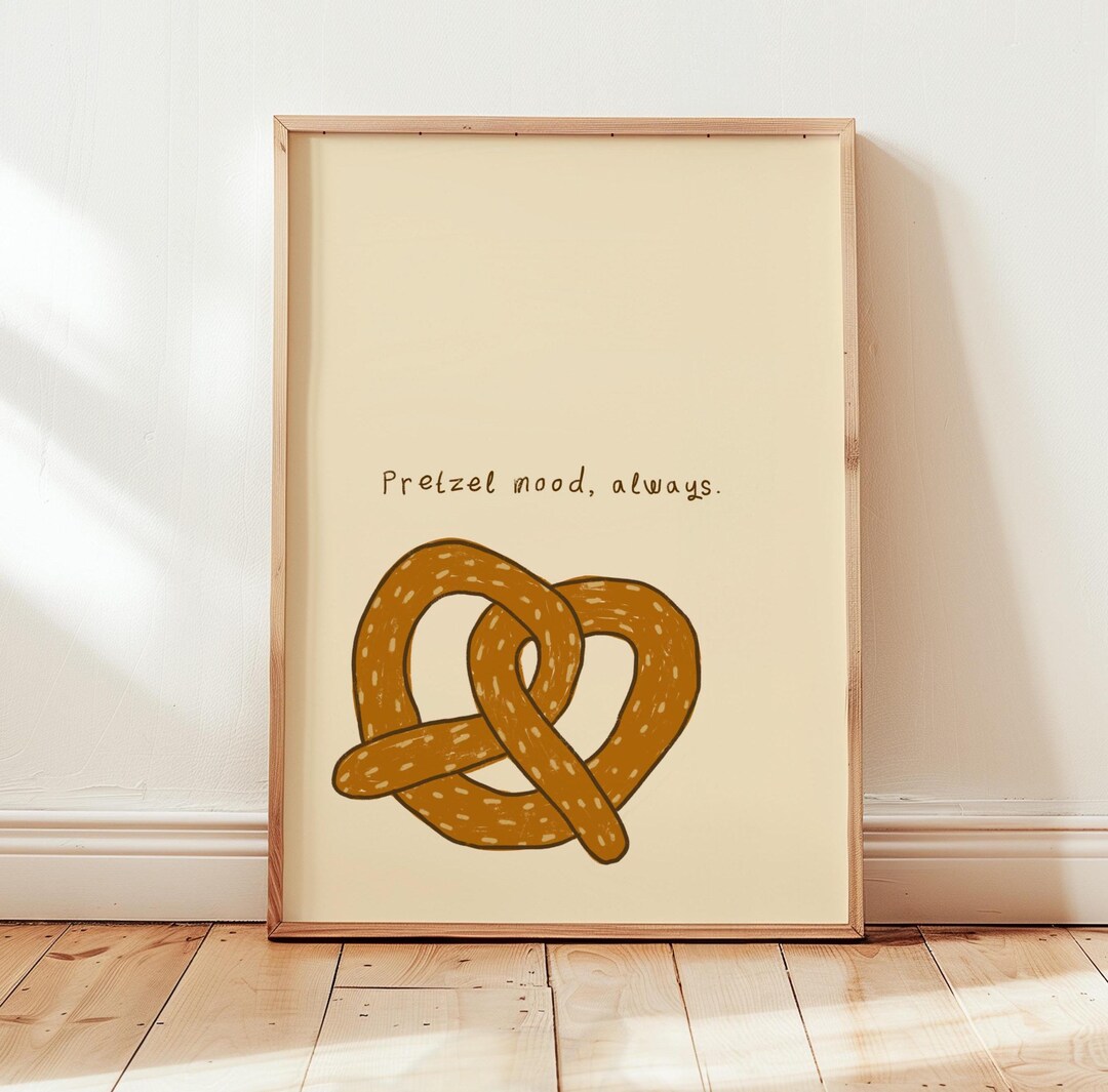 Pretzel Mood Always Print, Gift for Pretzel Lover, Kitchen Gift, Cafe ...