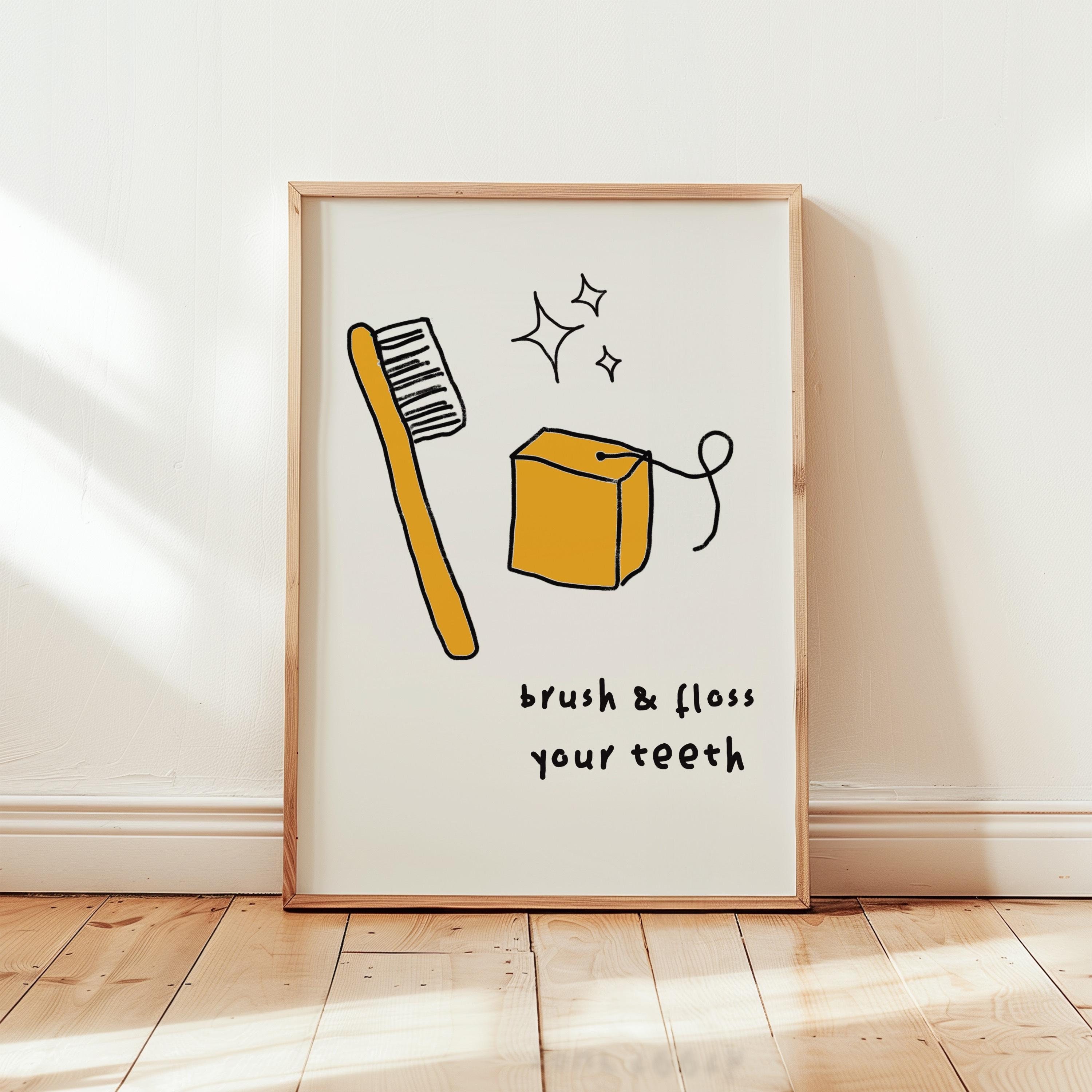 Brush and Floss Your Teeth Wall Art, Bathroom Decor, Dental Hygiene ...