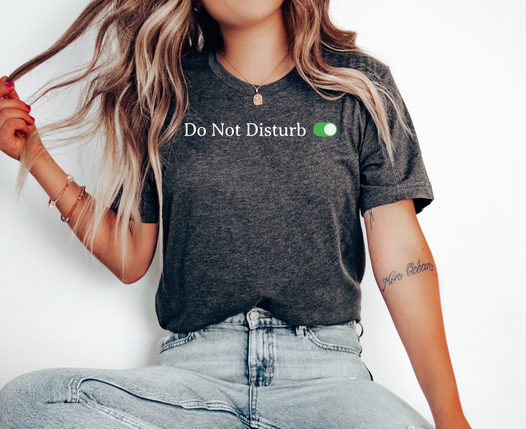 Do Not Disturb T-shirt, Tech Inspired Toggle on Graphic Tee, Funny ...