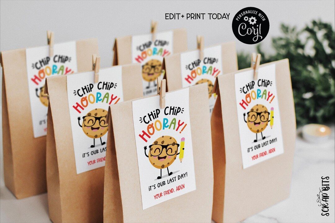 EDITABLE Last Day of School Tags, Chip Chip Hooray, Cookie Labels for ...