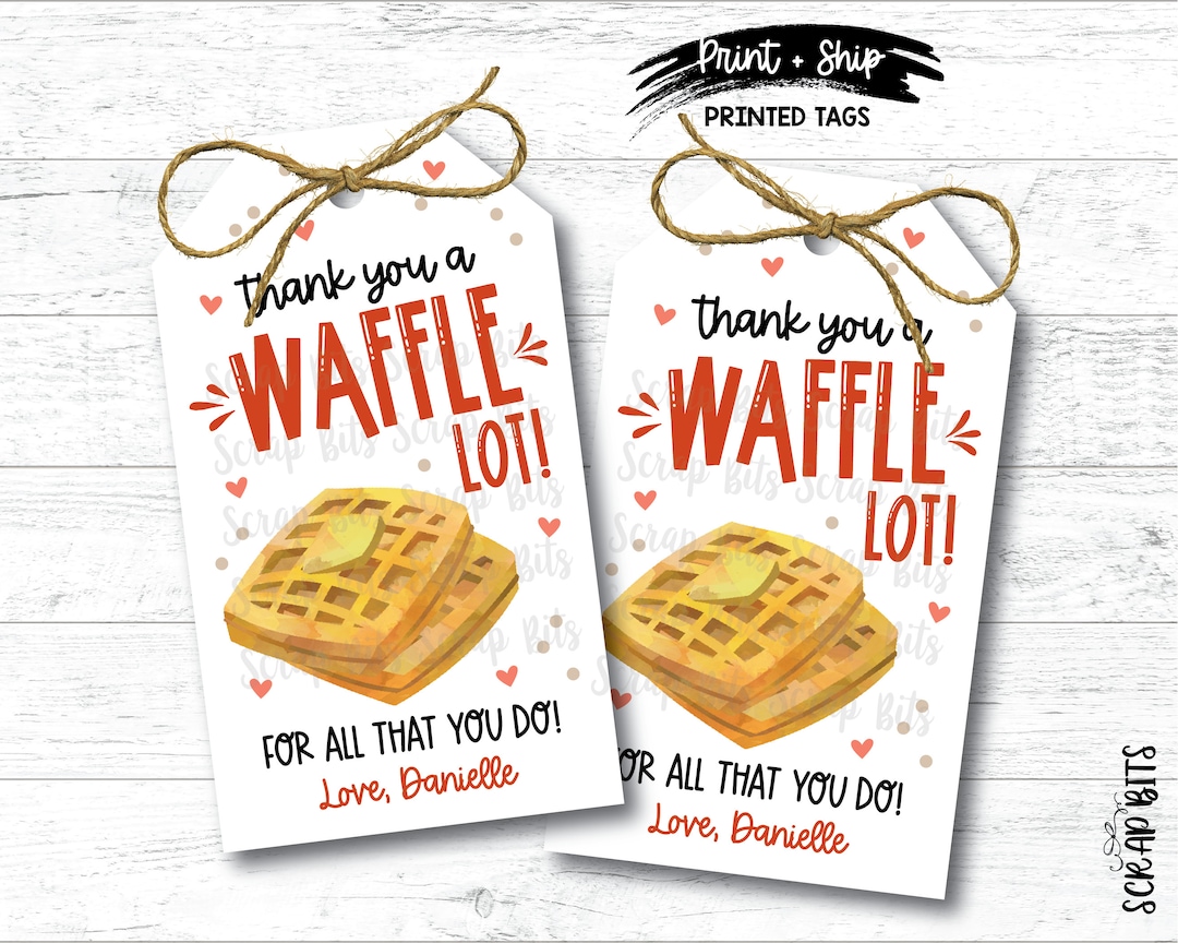 Thank You A Waffle Lot Tags Personalized Waffle Tags Waffle - Etsy