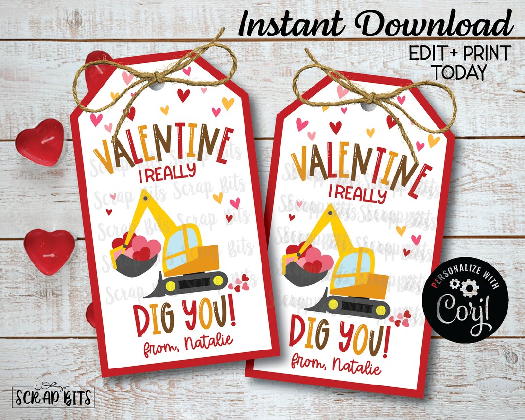 EDITABLE Valentine's Day Tags, I Dig You Tags, Construction Valentine ...