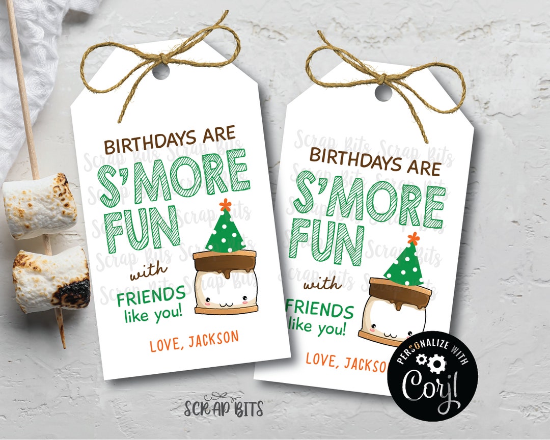 EDITABLE Smore Birthday Tags, Birthdays Are Smore Fun With Friends Like ...