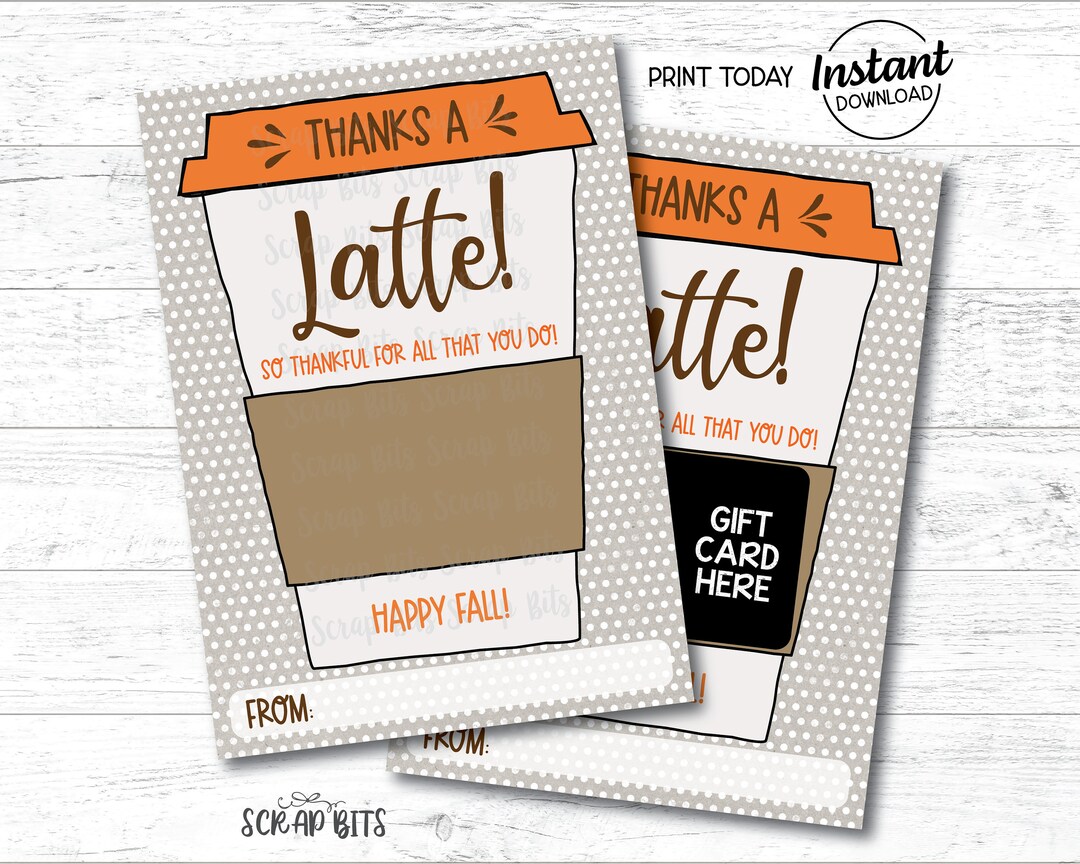 Thanks A Latte Gift Card Holder, Fall Latte Gift, Printable Fall Gift ...