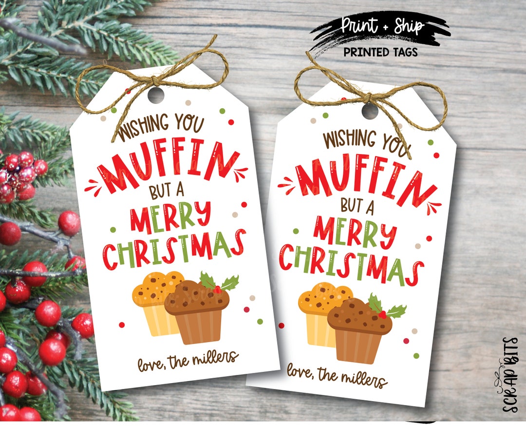 Christmas Muffin Tags, Wishing You MUFFIN but A Merry Christmas Gift ...
