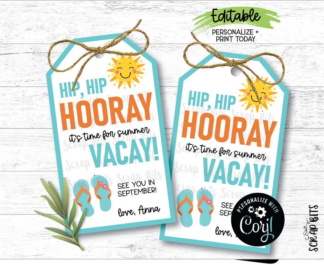 EDITABLE Last Day of School Tags, Hip Hip Hooray It's Time for Summer ...