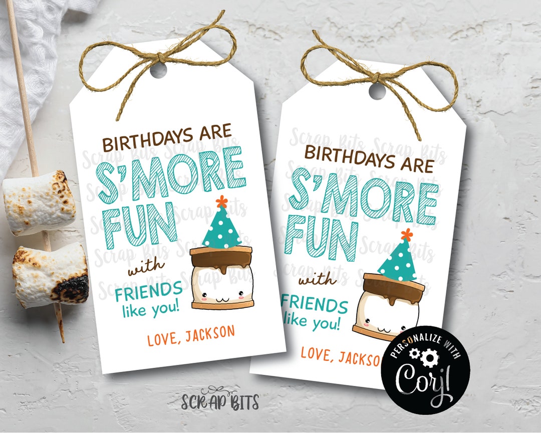 EDITABLE Smore Birthday Tags, Birthdays Are Smore Fun With Friends Like ...