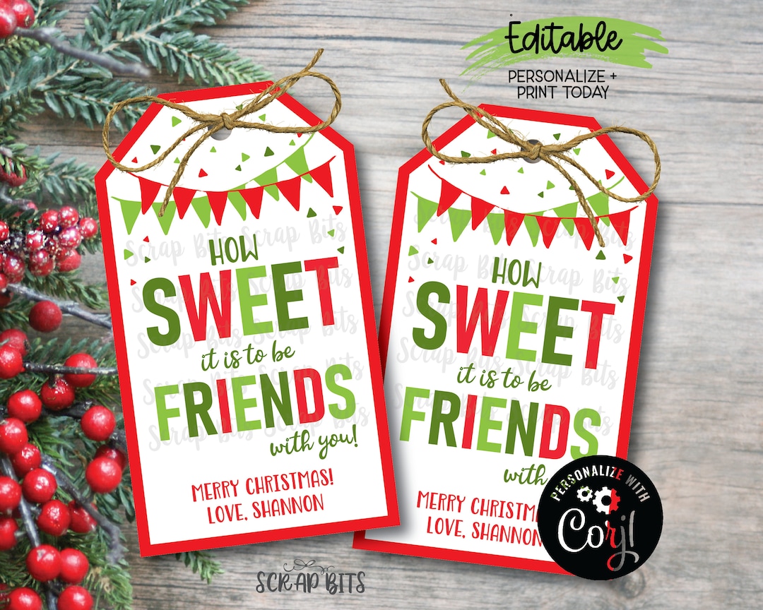EDITABLE Christmas Tags, How Sweet It is to Be Friends Tags, Sweet ...