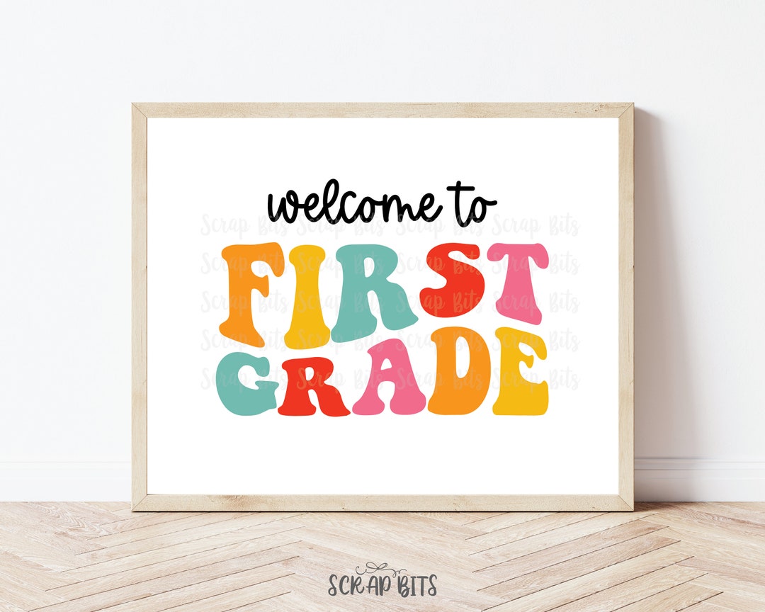 Welcome to First Grade Sign, Bright Groovy Back to School Classroom ...