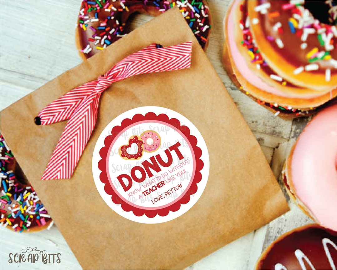 Donut Valentine Gift Stickers, Donut Know What I'd Do Without A Teacher ...