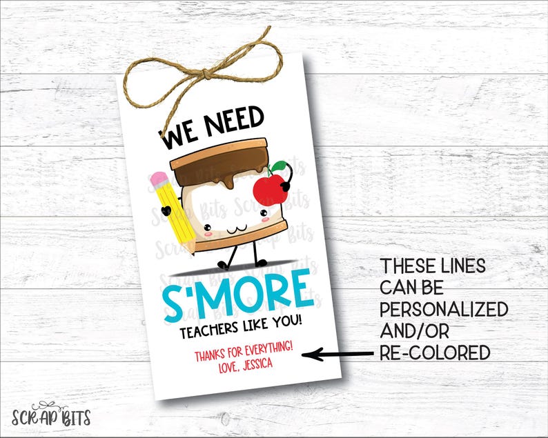 EDITABLE Teacher Appreciation Tags, We Need S'more Teachers Like You ...