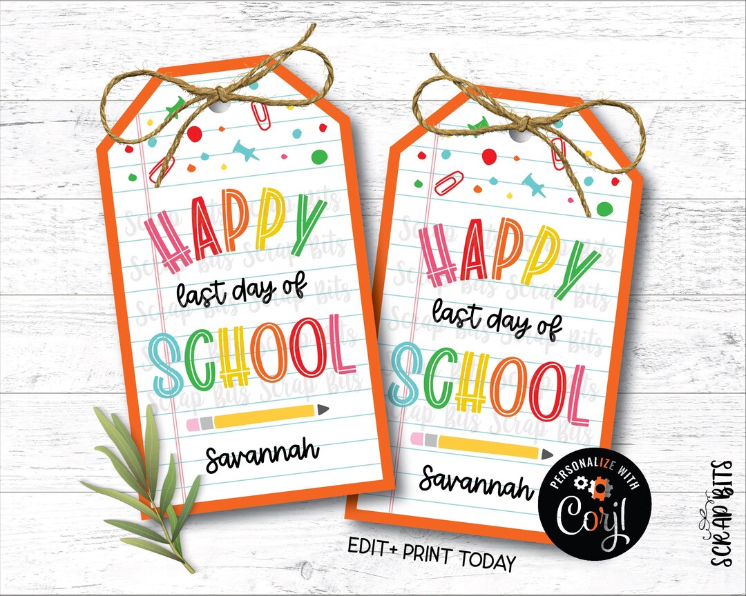 EDITABLE Last Day of School Tags, Printable End of Year Tags, School's ...