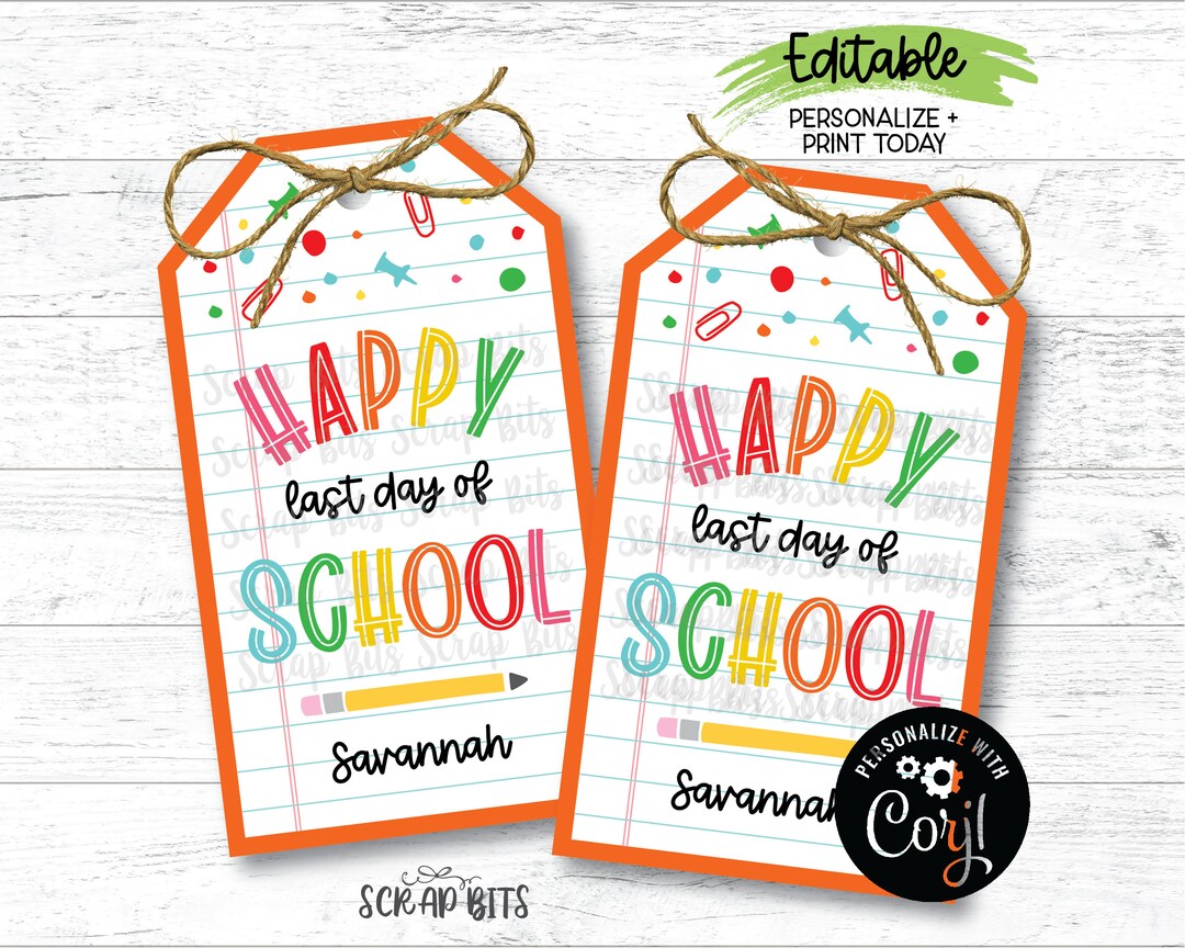 EDITABLE Last Day of School Tags, Printable End of Year Tags, School's ...