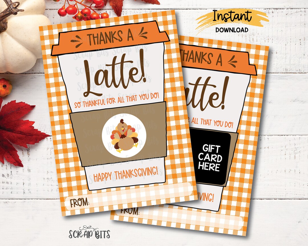 Thanks A Latte Gift Card Holder, Printable Thanksgiving Gift Card ...