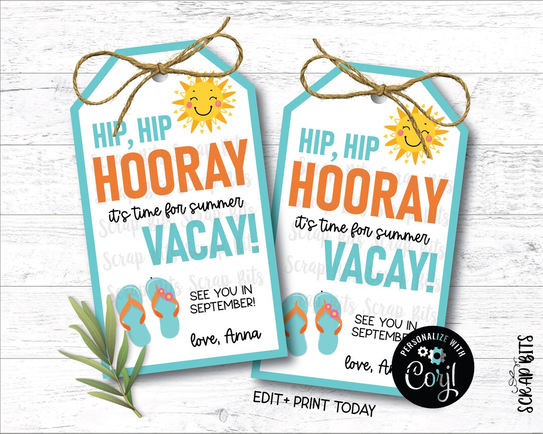 EDITABLE Last Day of School Tags, Hip Hip Hooray It's Time for Summer ...