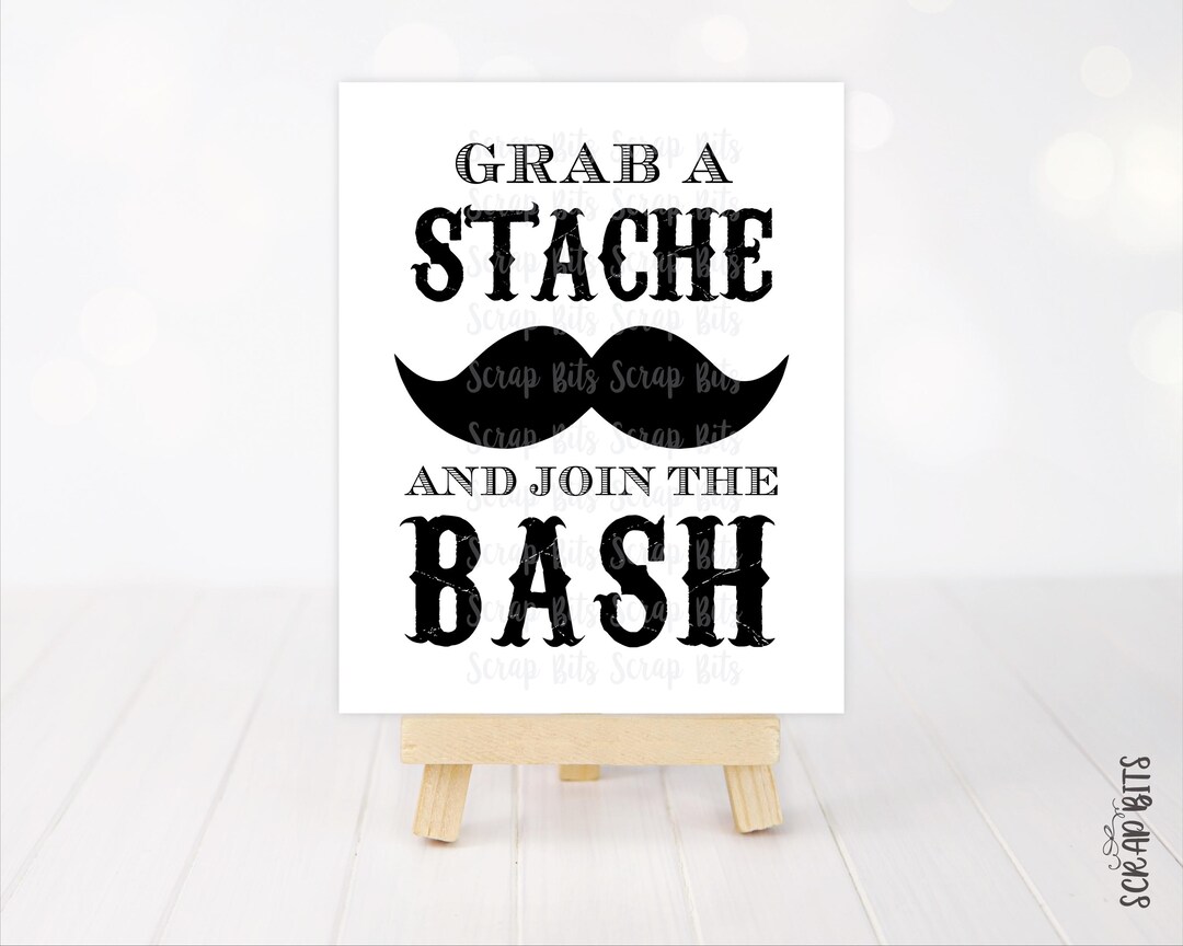 Grab a Stache and Join the Bash, Printable Mustache Party Sign, Little ...