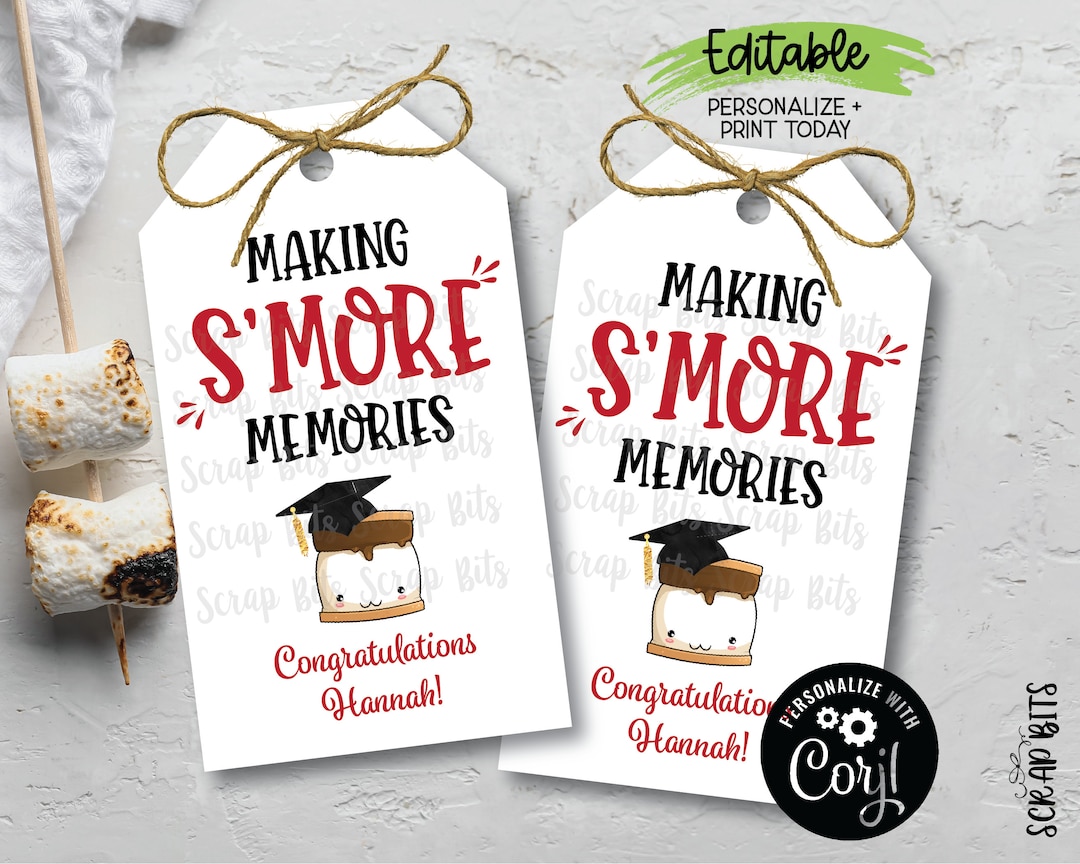 EDITABLE Smore Tags, Making S'more Memories, Smore Graduation Tags ...