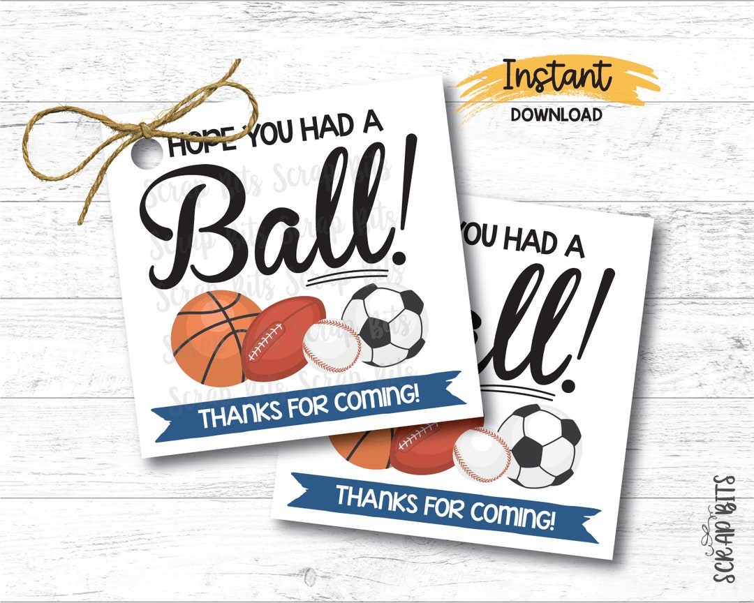 Hope You Had A Ball Tags, Printable Sports Balls Tags, Sports Birthday ...