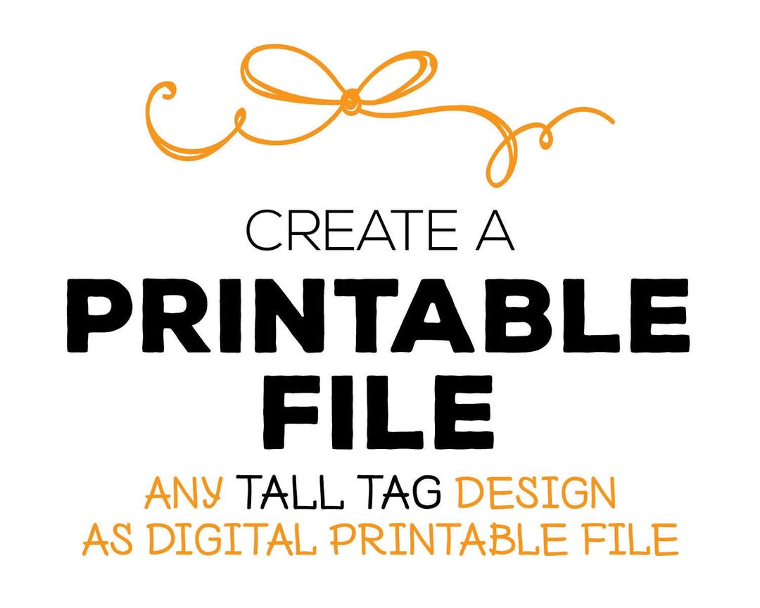 Any TALL TAG Design DIY Printable File or Editable Printable File ...