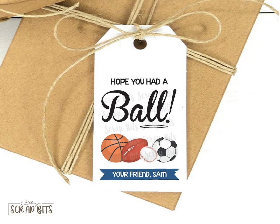 Sports Favor Tags, Hope You Had A Ball Tags, Personalized Birthday ...