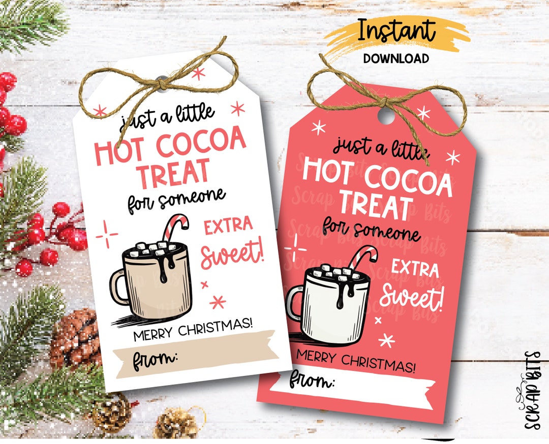 Christmas Hot Cocoa Tags, Hot Chocolate Treat for Someone Sweet Tag ...