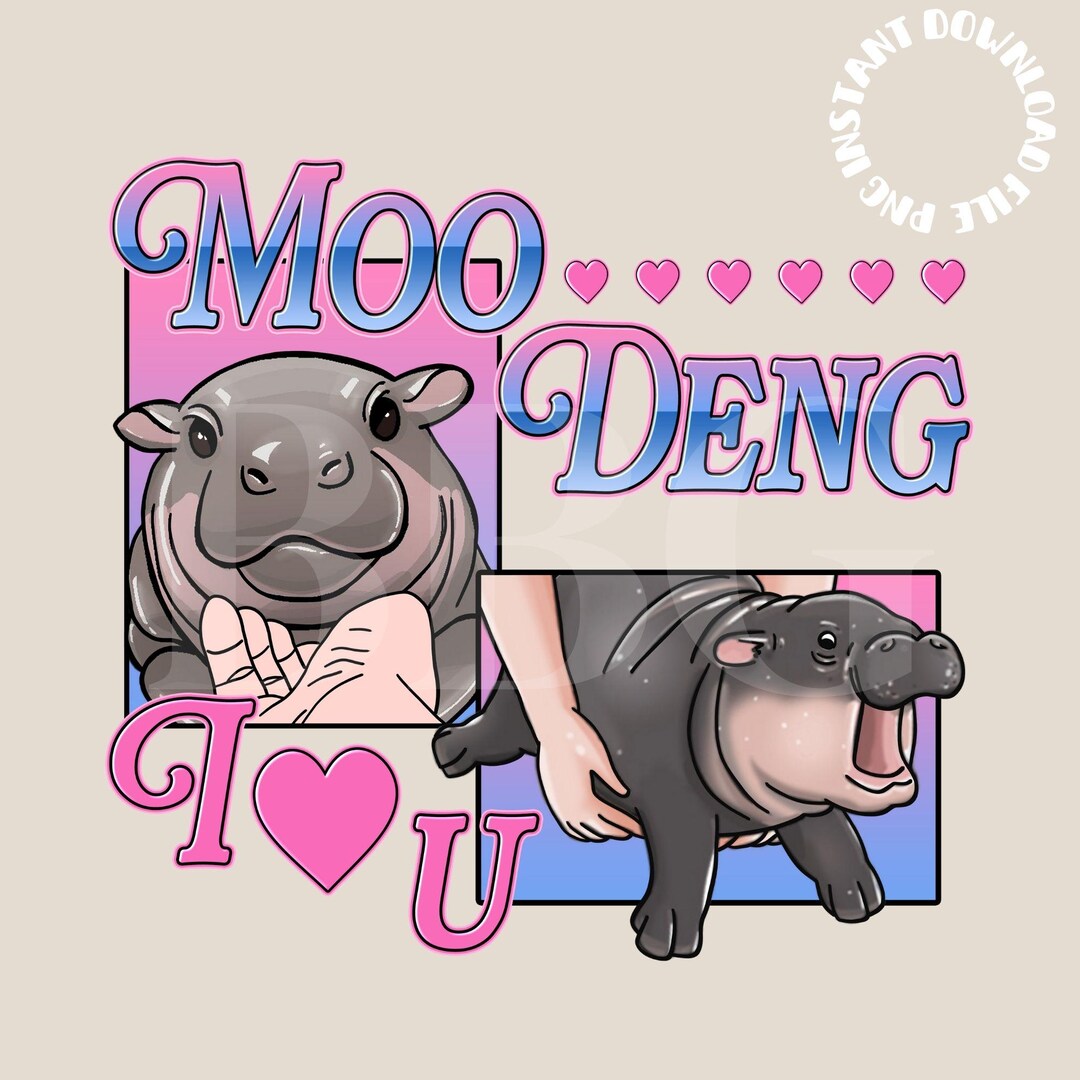 Cute Moo Deng Png, Funny Bootleg Png, Hippo Lover Png, I Love Moo Deng ...