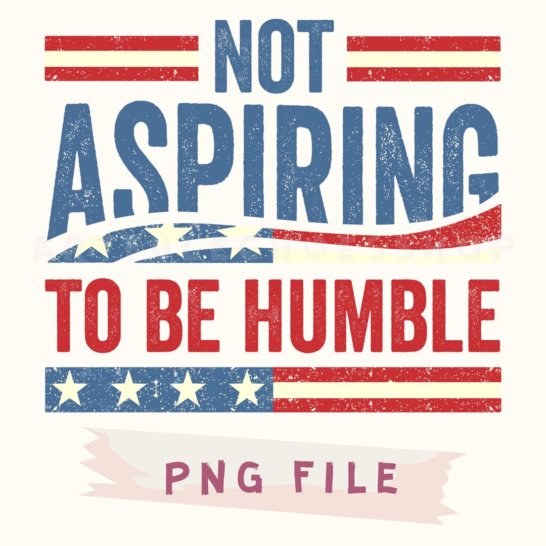 Not Aspiring to Be Humble Png, Feminist Png, Girl Power Png for ...