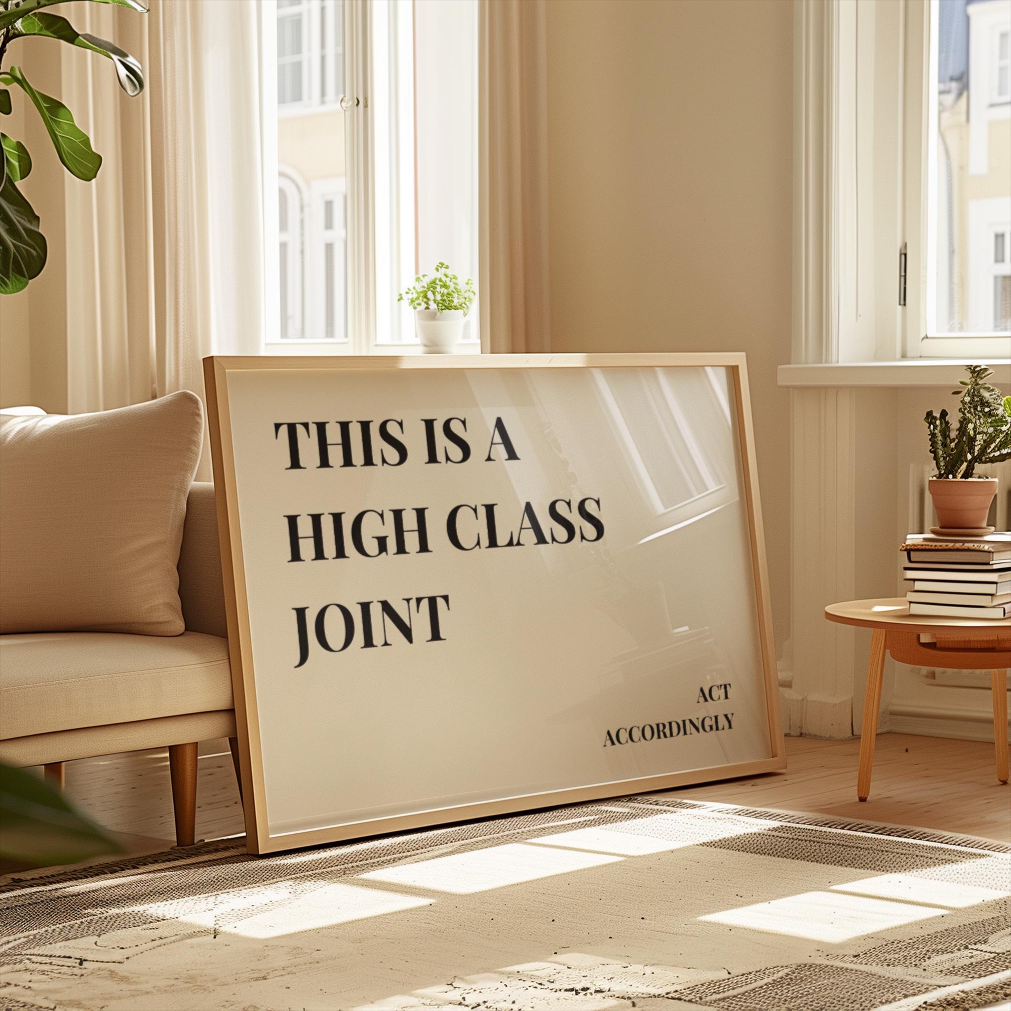 This is a High Class Joint Act Accordingly, Funny Door Sign, Home Wall ...